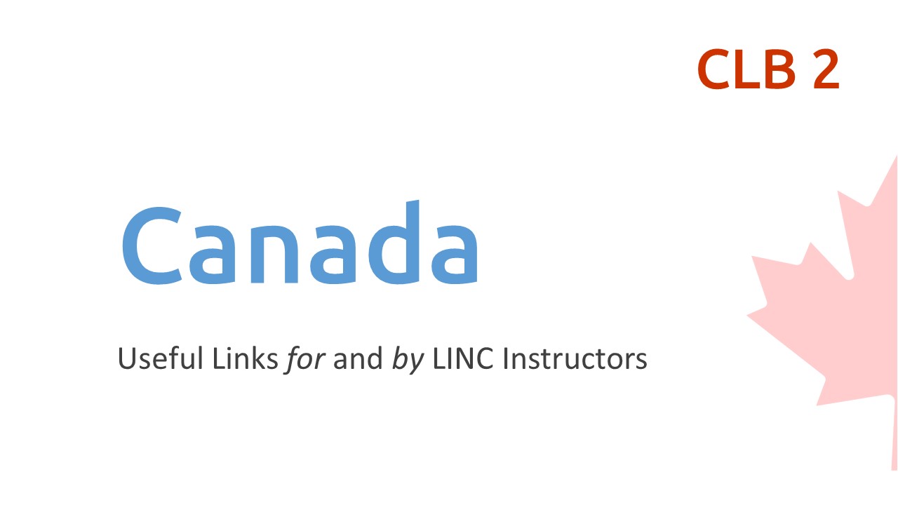 Canada - CLB 2 | Links for LINC Instructors